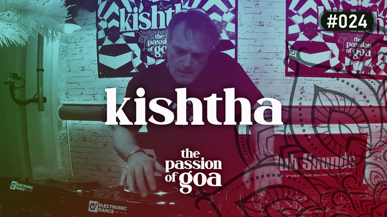 KIHSHTA w/ Tayat Special – The Passion Of Goa #24 - electronic.dance