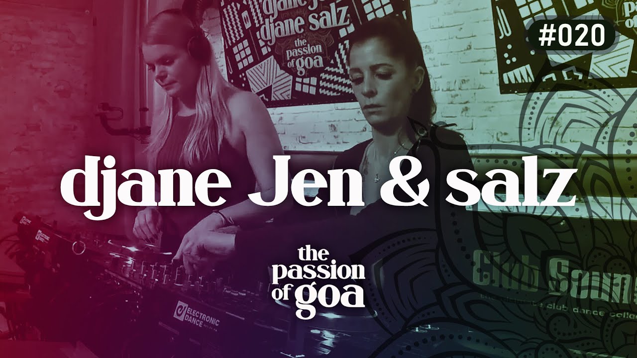 DJANE JEN & DJANE SALZ – The Passion Of Goa #20 - electronic.dance