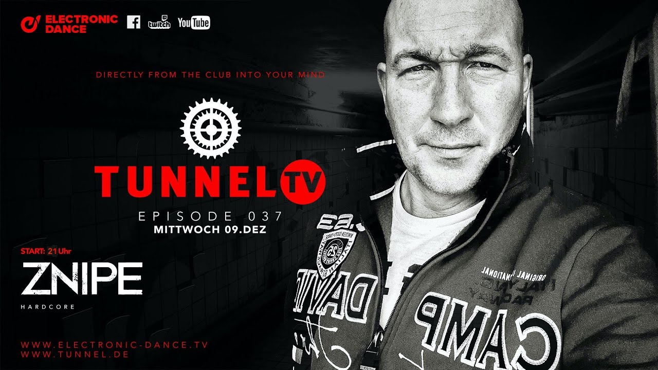 Tunnel TV ep037 – ZNIPE (Tunnel Club Hamburg) | Hardcore - electronic.dance