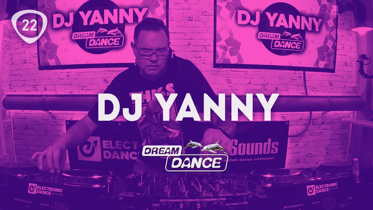 DJ YANNY – Dream Dance #22 – 2000er Classics - electronic.dance