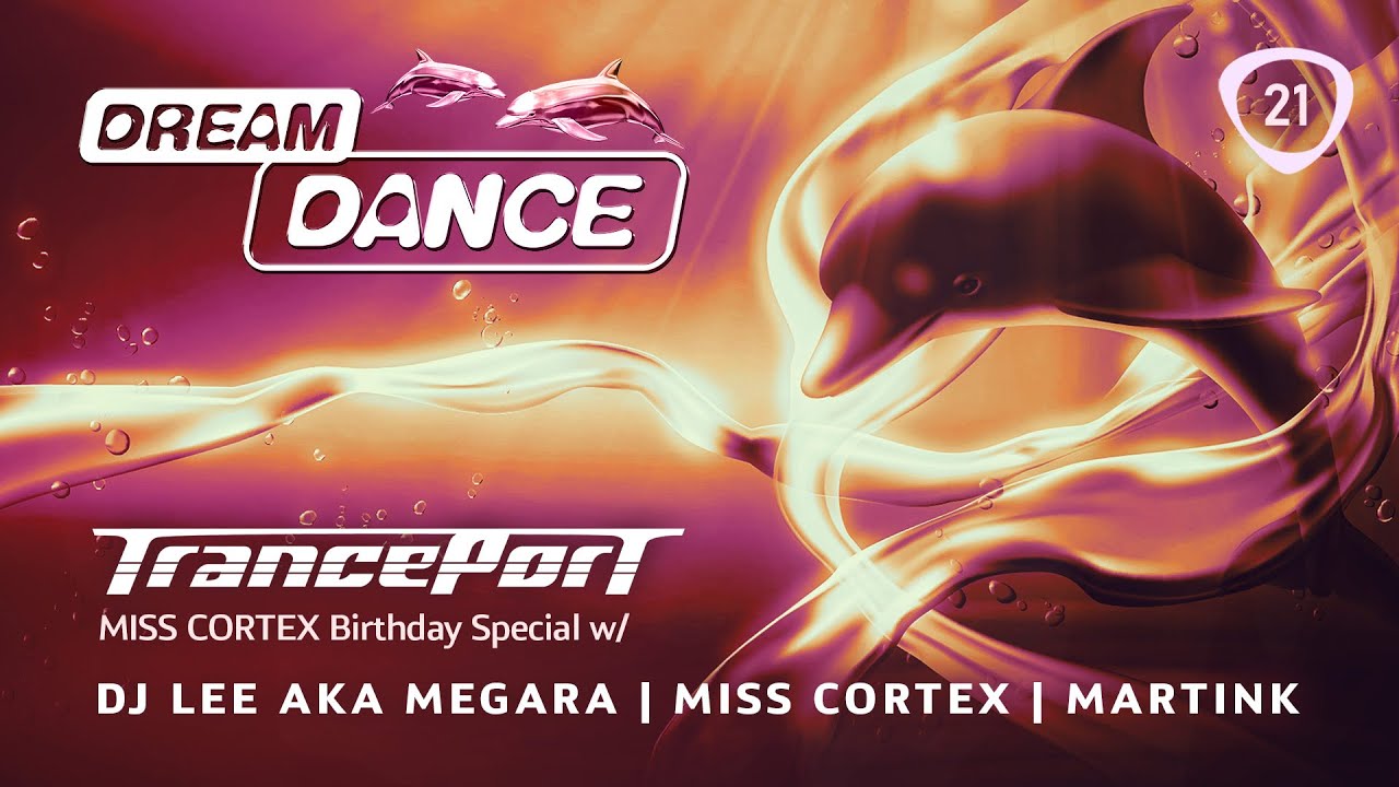 DREAM DANCE Live! ep21 vs. Tranceport w/ Miss Cortex B-Day Special - electronic.dance