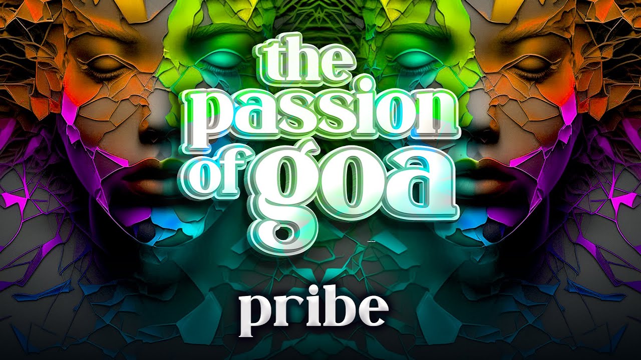 Pribe – The Passion Of Goa ep. 125 (Progressive Edition) - electronic.dance