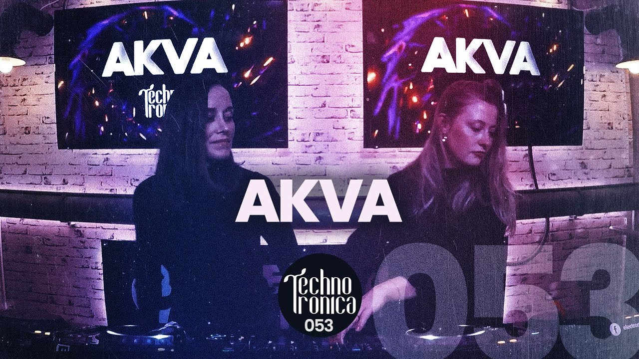 AKVA – Techno Tronica ep.053 | Techno (Peaktime) - electronic.dance