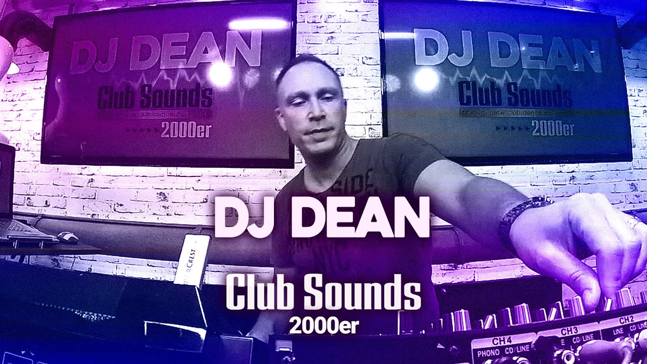 DJ Dean – Club Sounds 2000er | Classics – Trance, Hands Up, Dance ...
